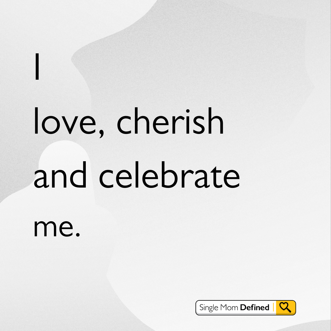 25 Self-Love Affirmations and How To Take Action - Single Mom Defined